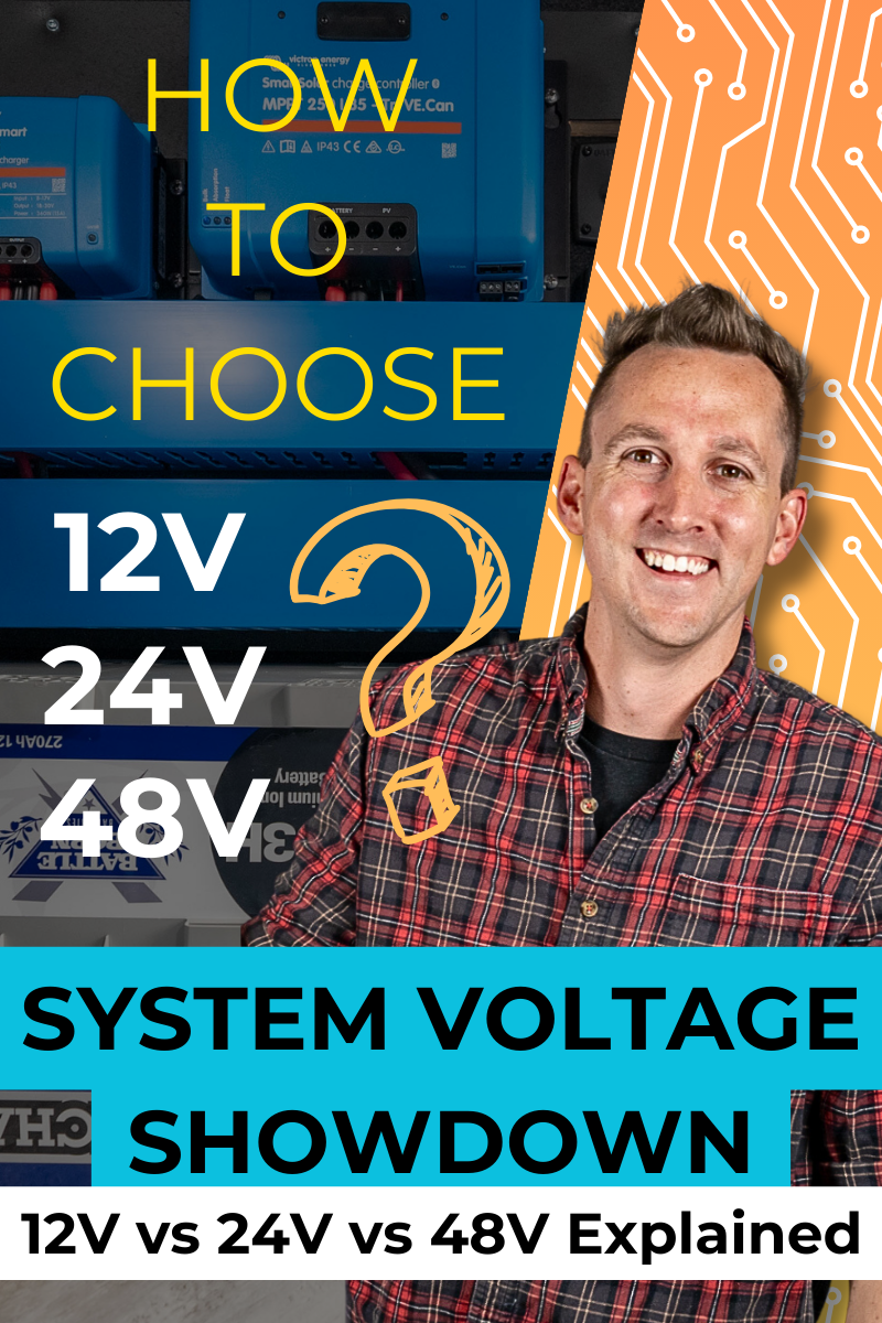 How to Decide Between a 12V, 24V, and 48V Off-Grid Electrical System - EXPLORIST.life